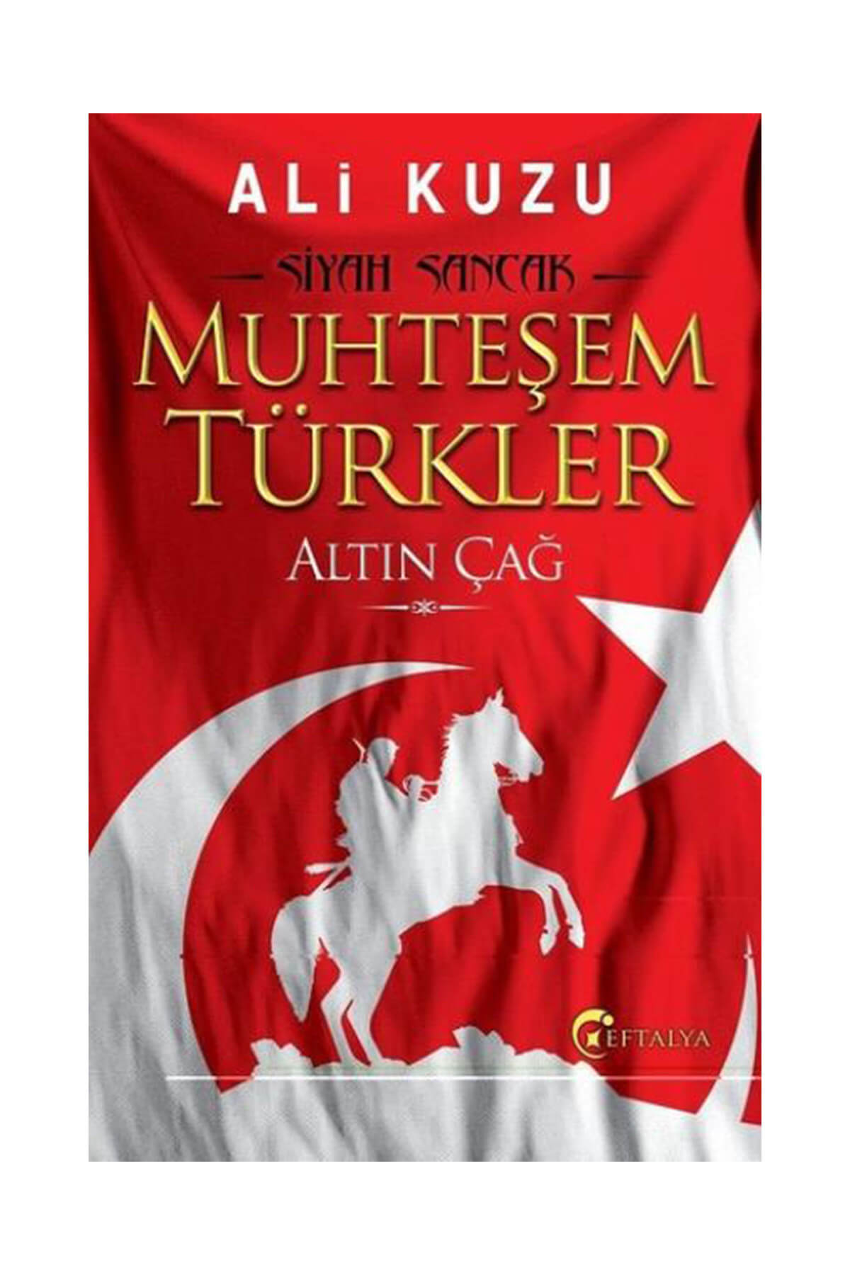 Muhteşem Türkler Ali Kuzu - Ali Kuzu | Butik Kitap
